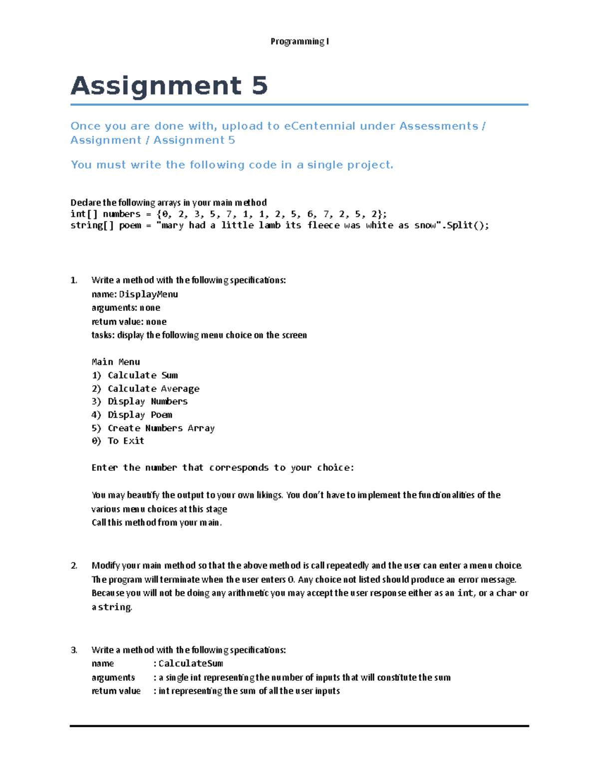 Assignment 5 - Declare the following arrays in your main method int[] numbers = {0, 2, 3, 5, 7 ...