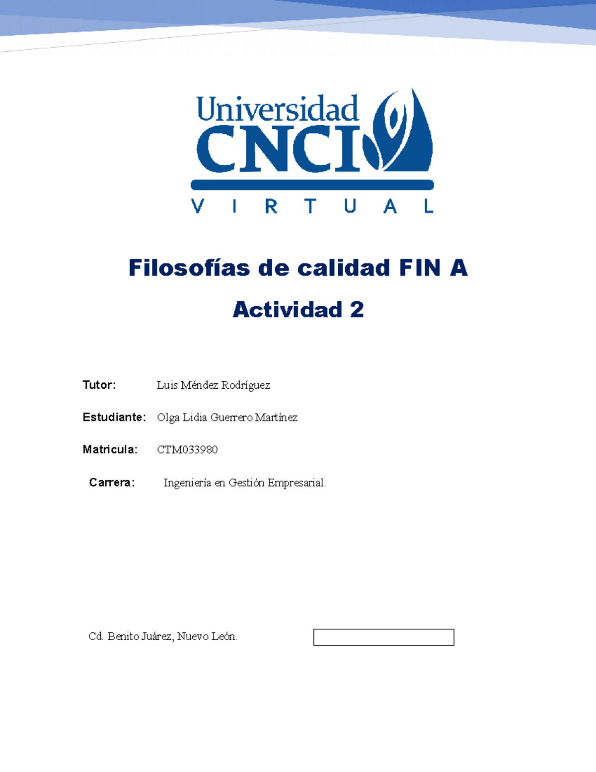 Filosofias DE Calidad Actividad 1 - Filosofías de calidad FIN A Actividad 2 Carrera: Ingeniería ...