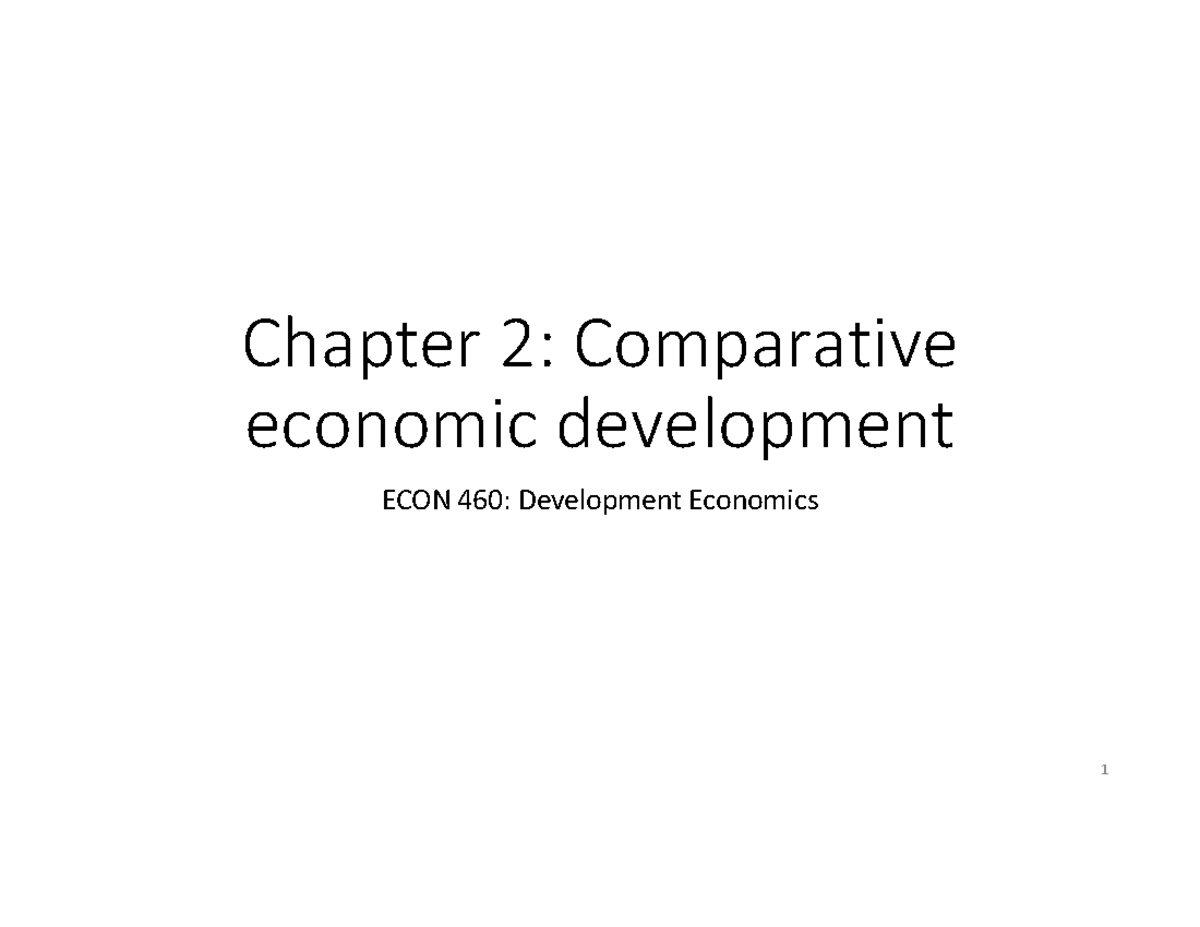 Chapter 2: Comparative Economic Development - ECON 460 Notes - Studocu