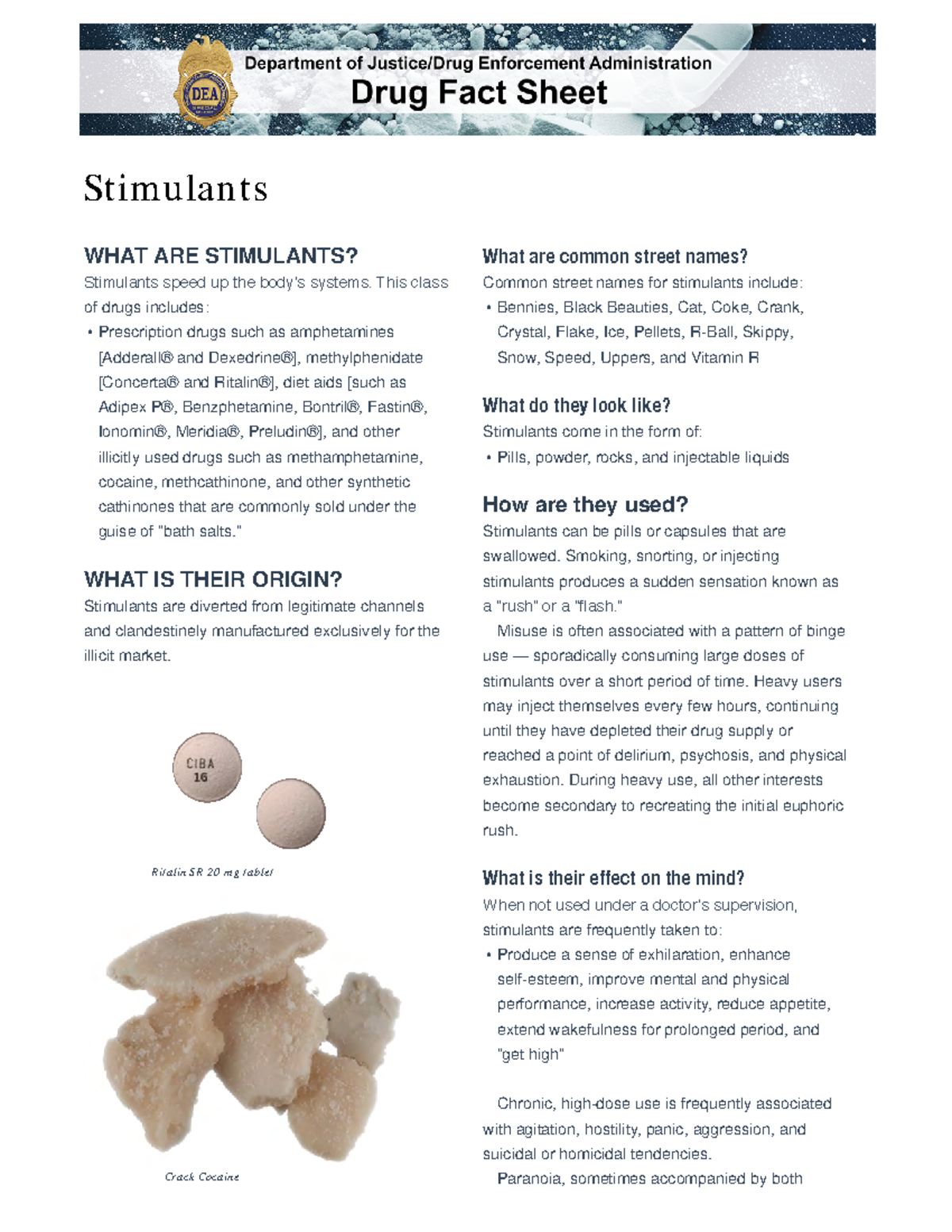 Stimulants Drug Fact Sheet - WHAT ARE STIMULANTS? Stimulants speed up ...