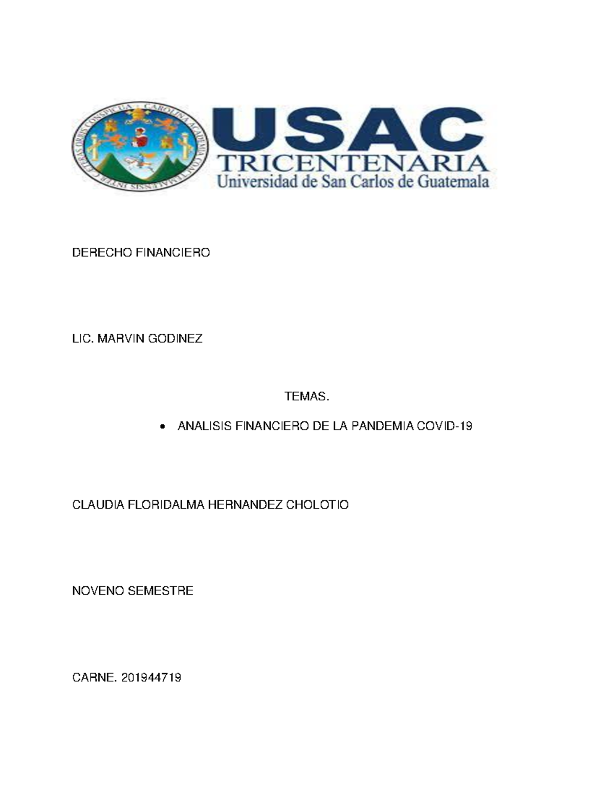 Analisis DE Financiamiento DEL Estado - DERECHO FINANCIERO LIC. MARVIN ...