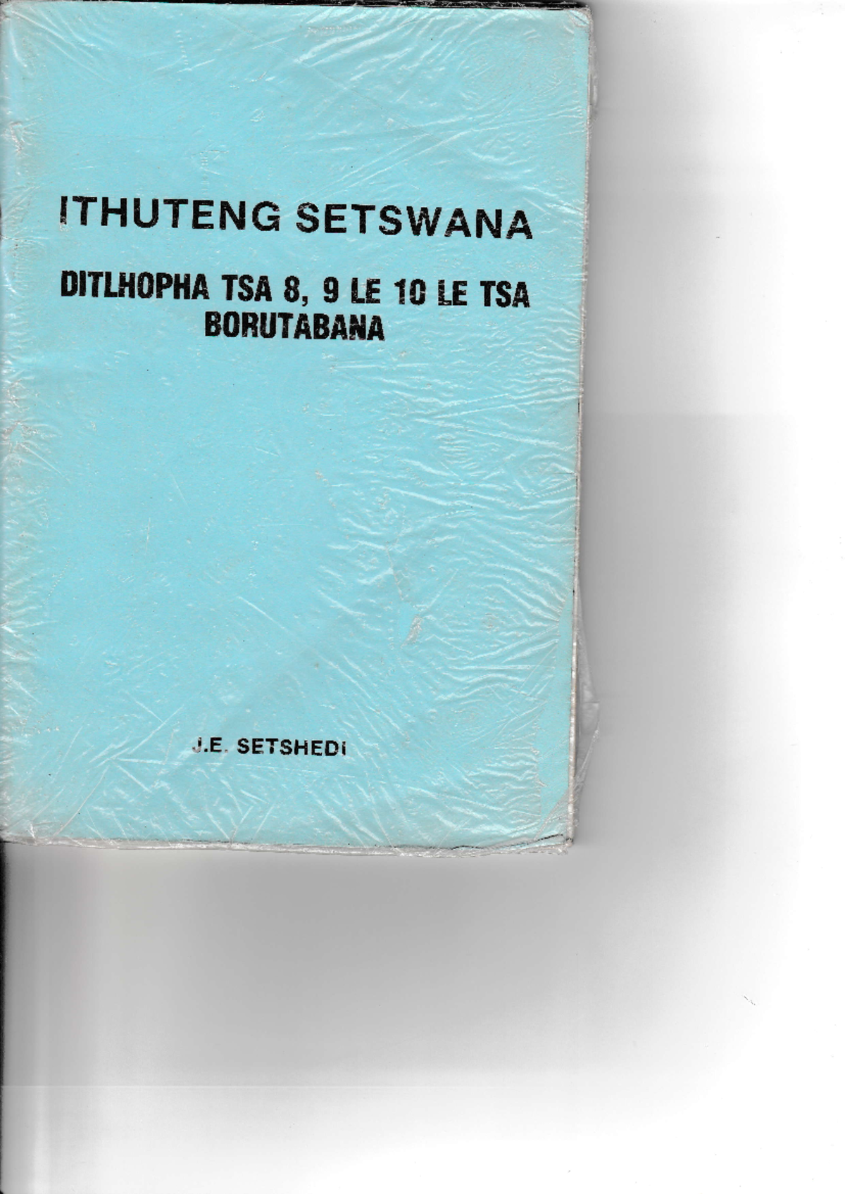 Ithuteng Setswana Study Guide and Resources (TST 8, 9) - Studocu