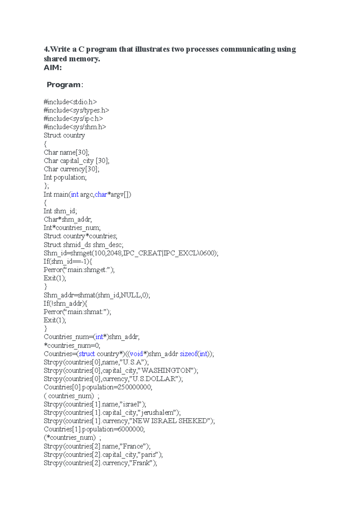 4. Write a C program that illustrates two processes communicating using ...