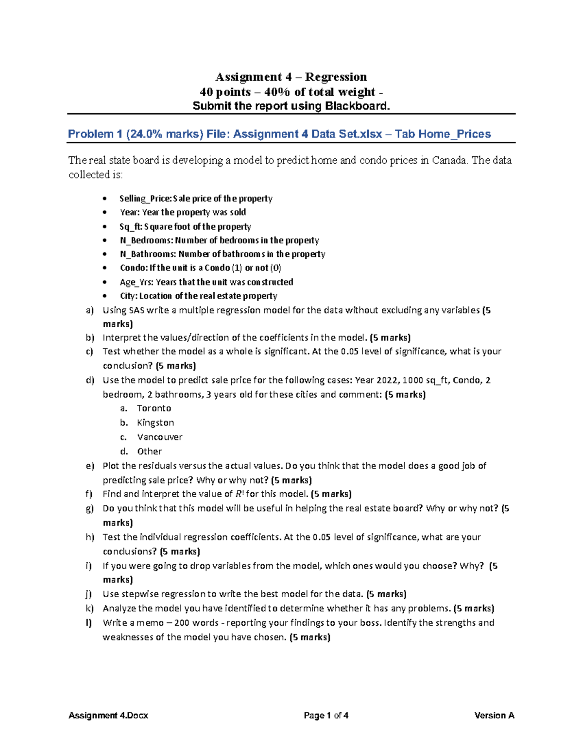Assignment 4: Regression analysis and logistic modeling in SAS - Studocu