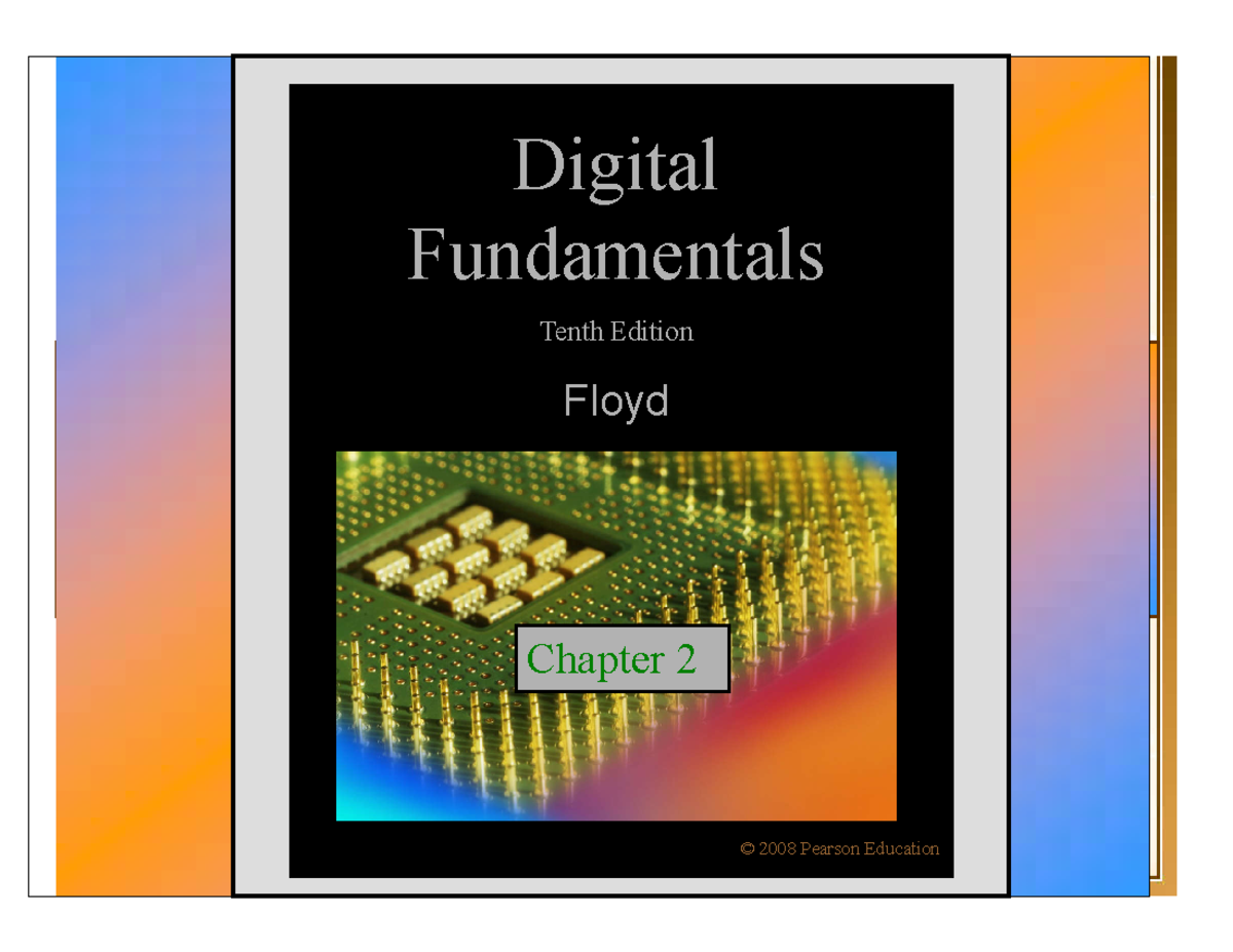 Digital lec02 number system binary - Digital Fundamentals Tenth Edition Floyd Chapter 2 © 2008 ...