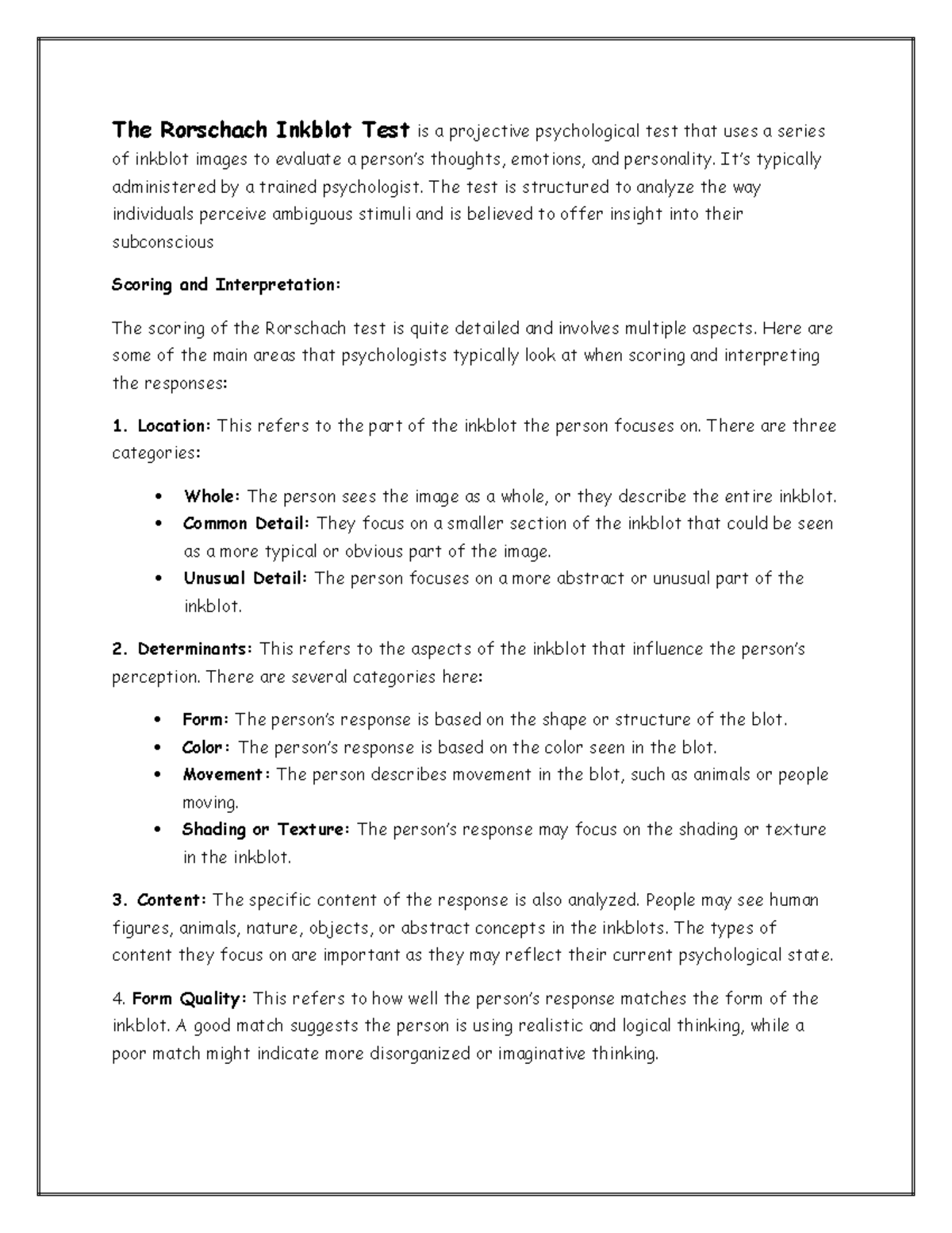 The Rorschach Inkblot Test is a projective psychological test that uses ...