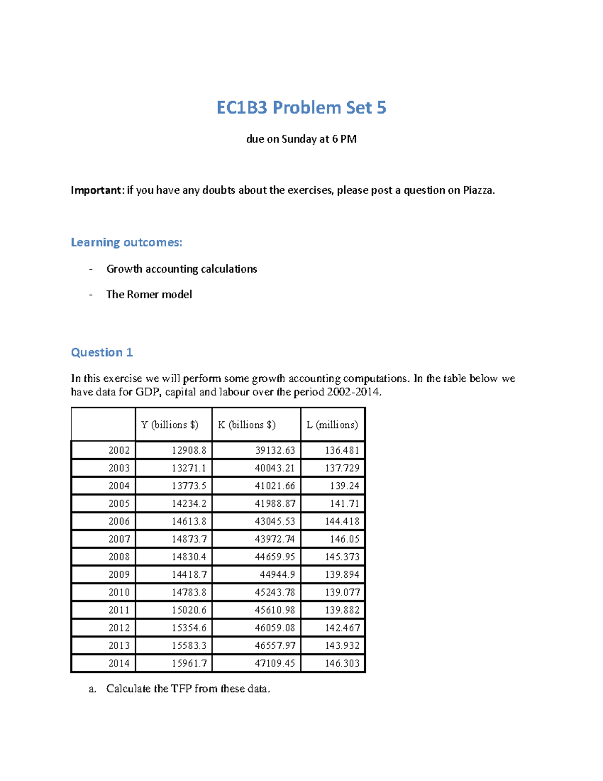 Problemset 5 Economics using Excel - EC1B3 Problem Set 5 due on Sunday at 6 PM Important : if ...