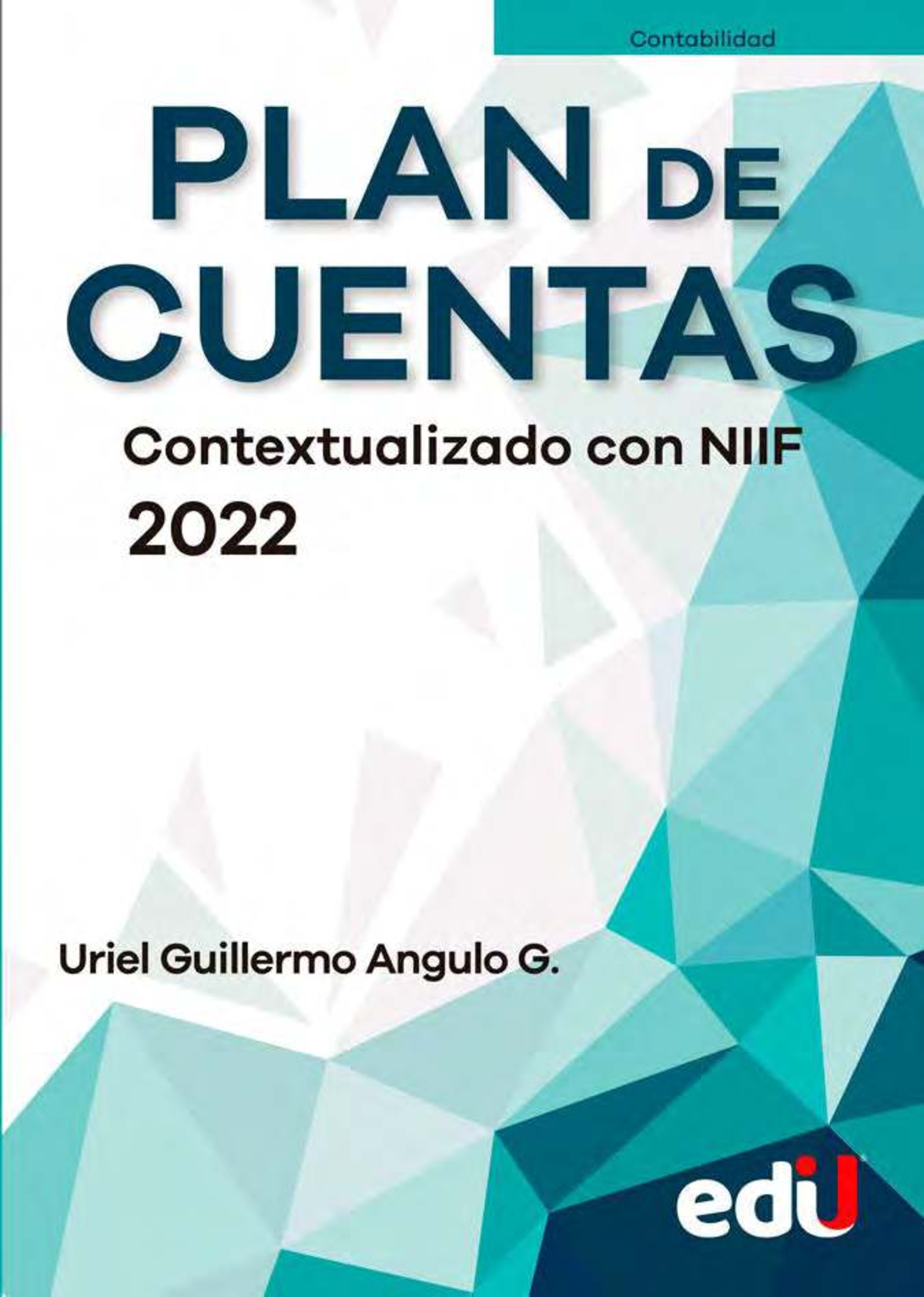 Plan de Cuentas Contextualizado con NIIF - Uriel Guillermo Ángulo - Studocu