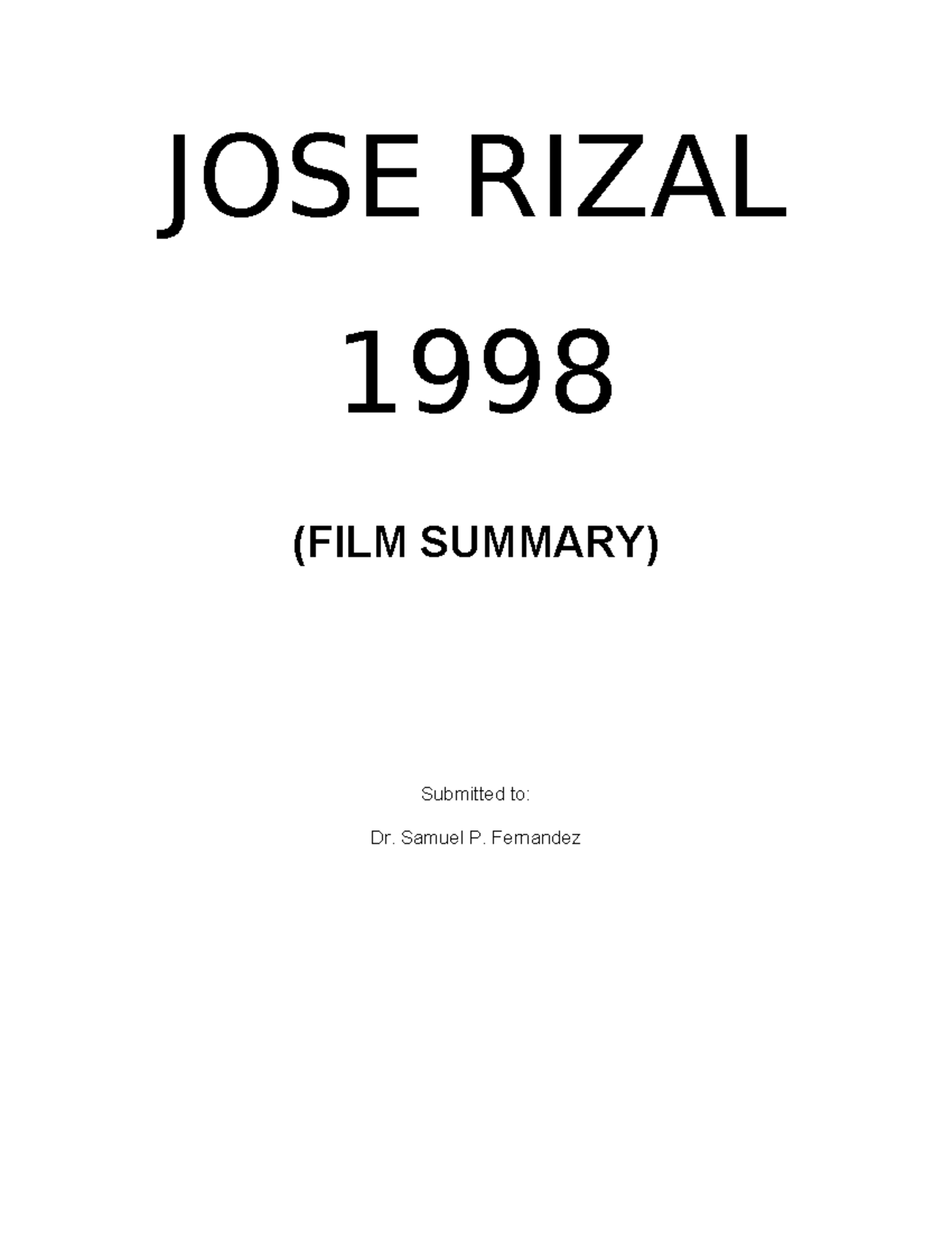 BBTE BTL FILM SUMMARY: Jose Rizal (1998) - A Hero's Journey - Studocu