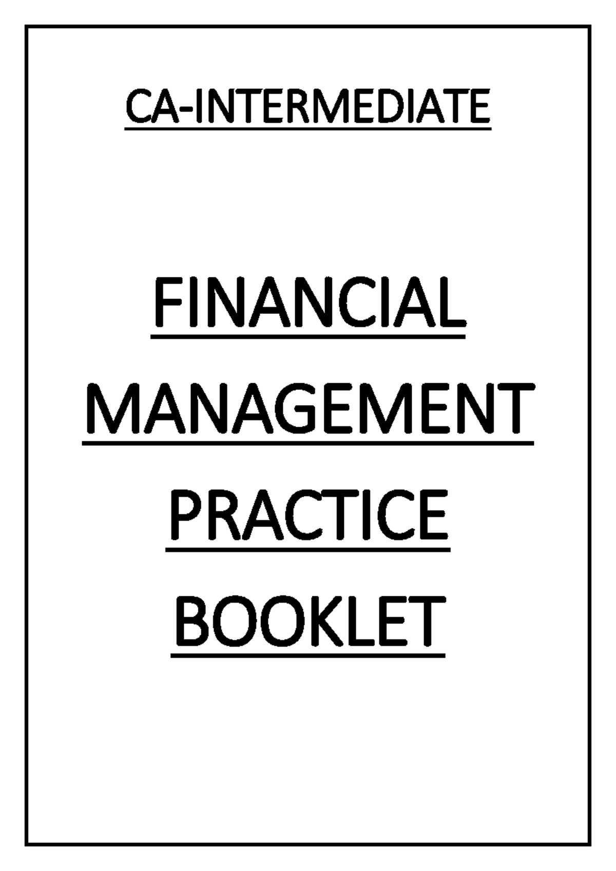 CA-INTERMEDIATE Financial Management Practice Booklet - Answers - Studocu