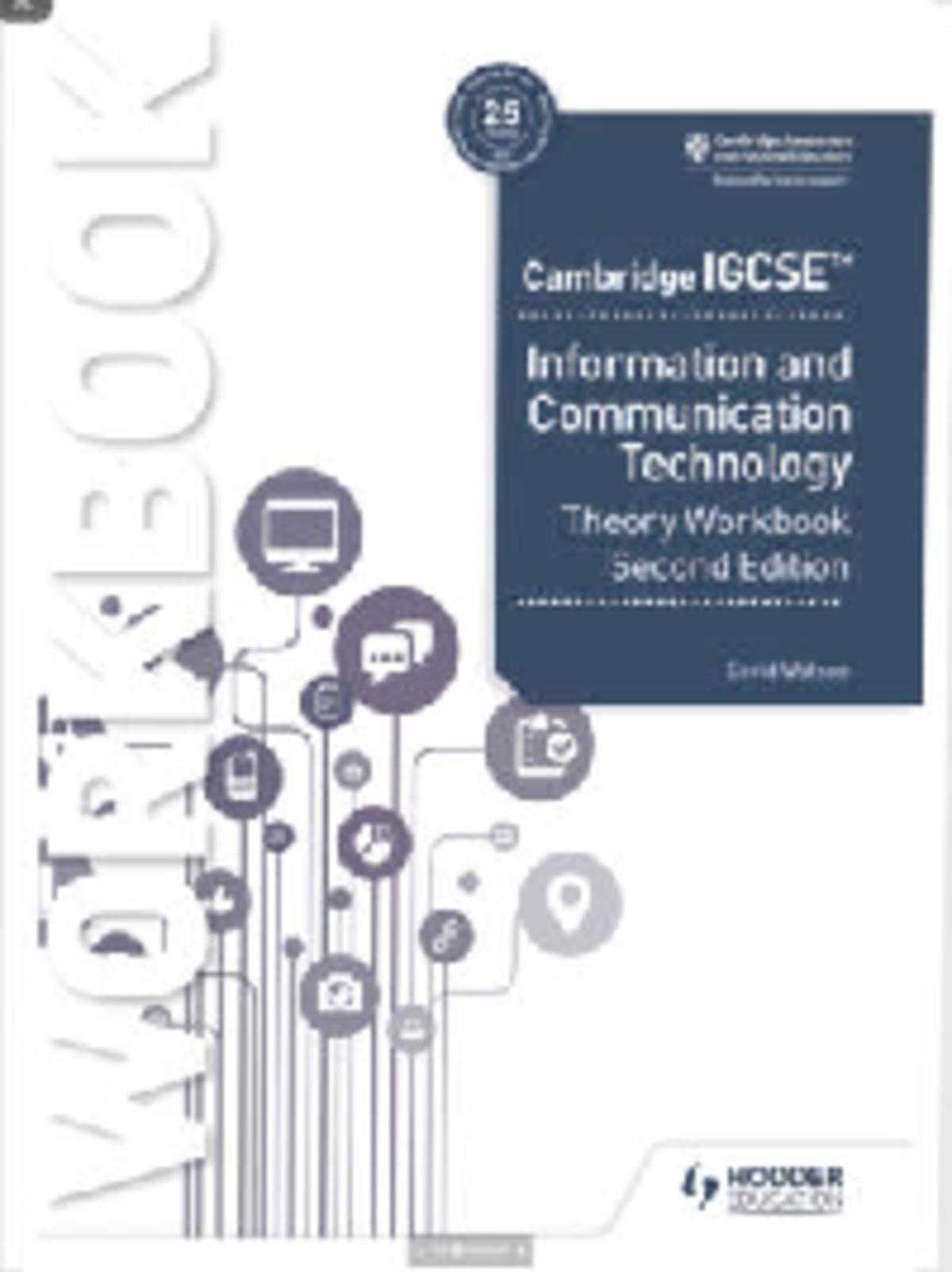 ICT-Theory-Workbook-2nd Edition-Hodder-Education - 25 Cambridge IGCSE ...