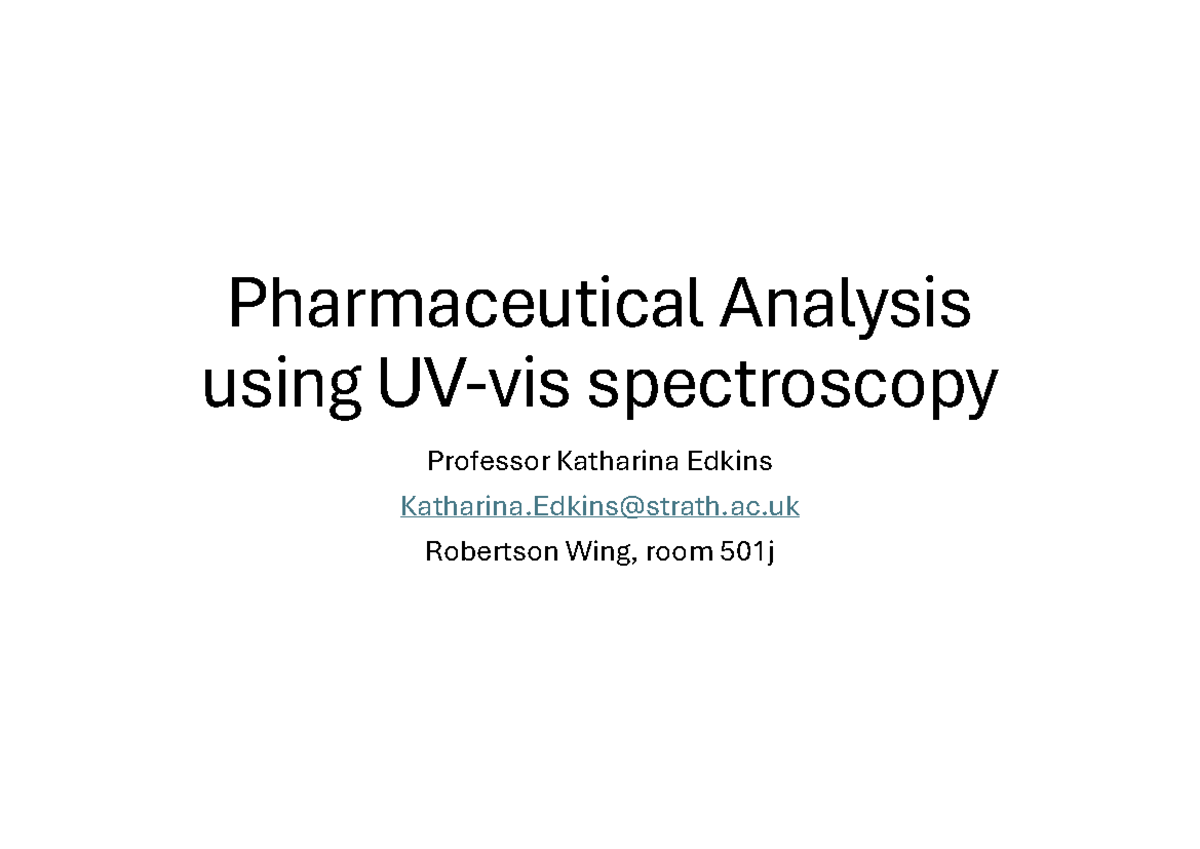 Lect 3 - Pharmaceutical Analysis using UV-vis spectroscopy - Pharmaceutical Analysis using UV ...