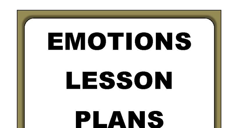 EMOTIONS LESSON PLANS 89: Engaging Activities for Kids - Studocu