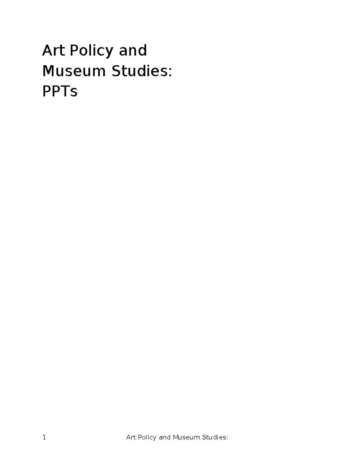 Art Policy and Museum Studies: PPTs Summary and Key Insights - Studocu