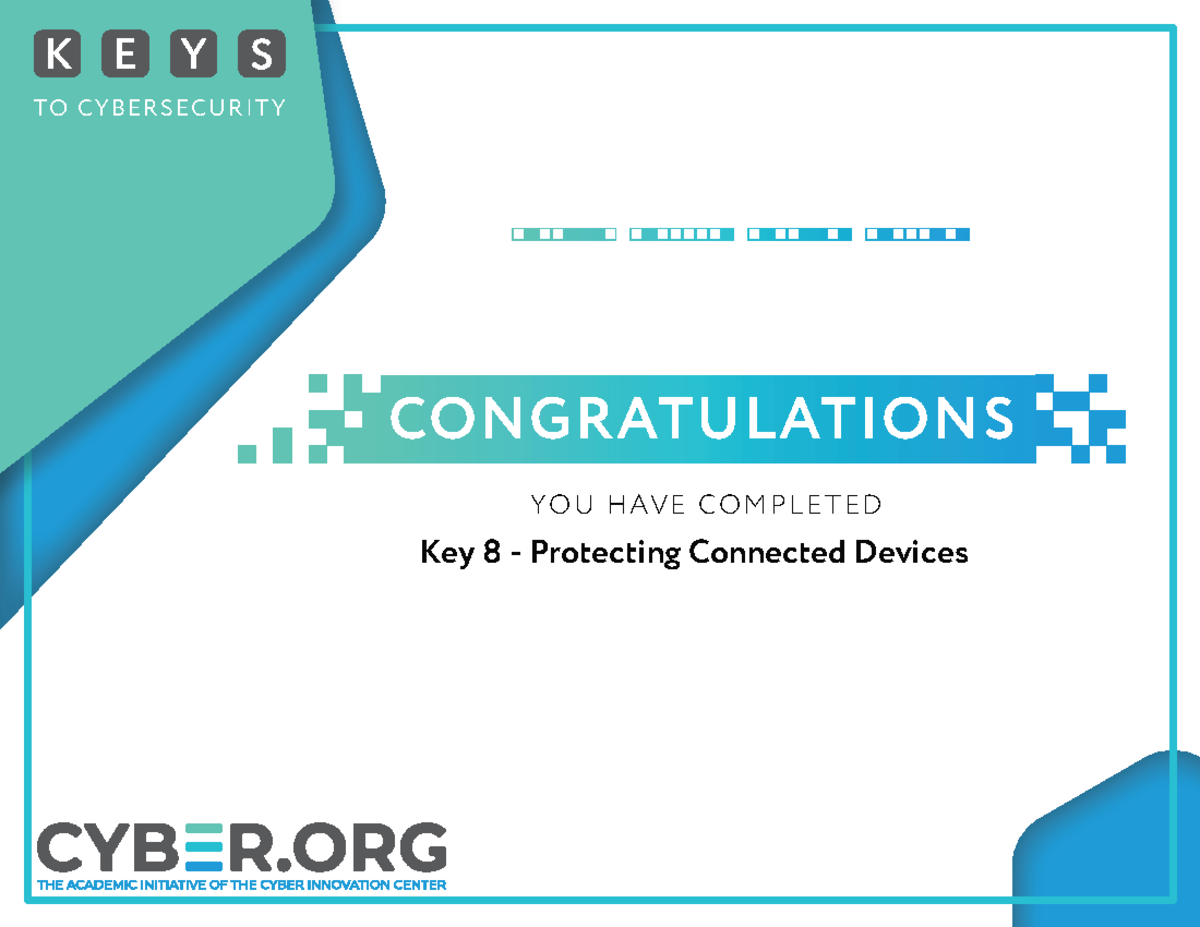 Certificate of Completion - Key 8 - TO CY B E R S E C U R I T Y CONGRATULATIONS Y O U H AV E CO ...