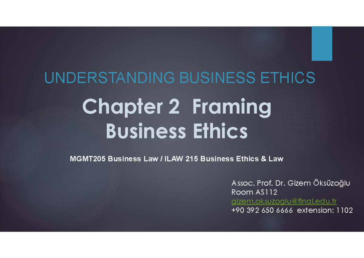 Chapter 2: Framing Business Ethics in MGMT205 & ILAW 215 - Studocu