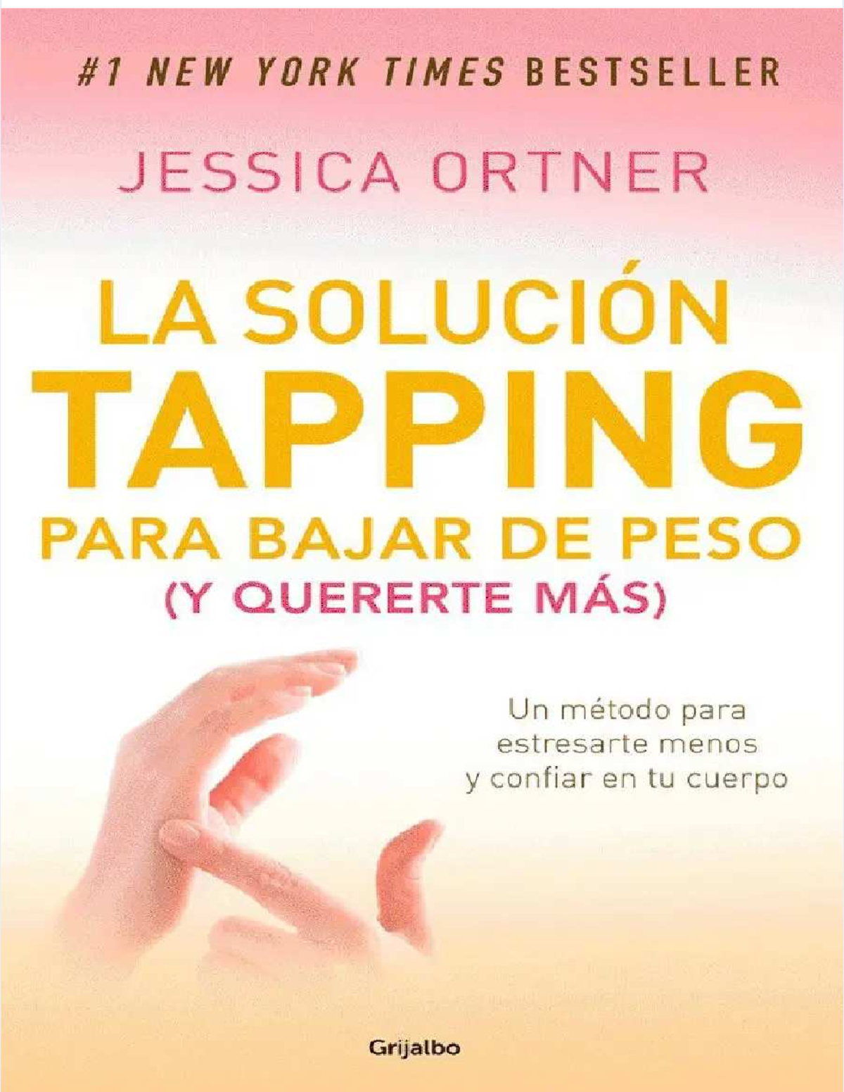 Tapping para Bajar de Peso: Método de Jessica Ortner (Curso) - Studocu