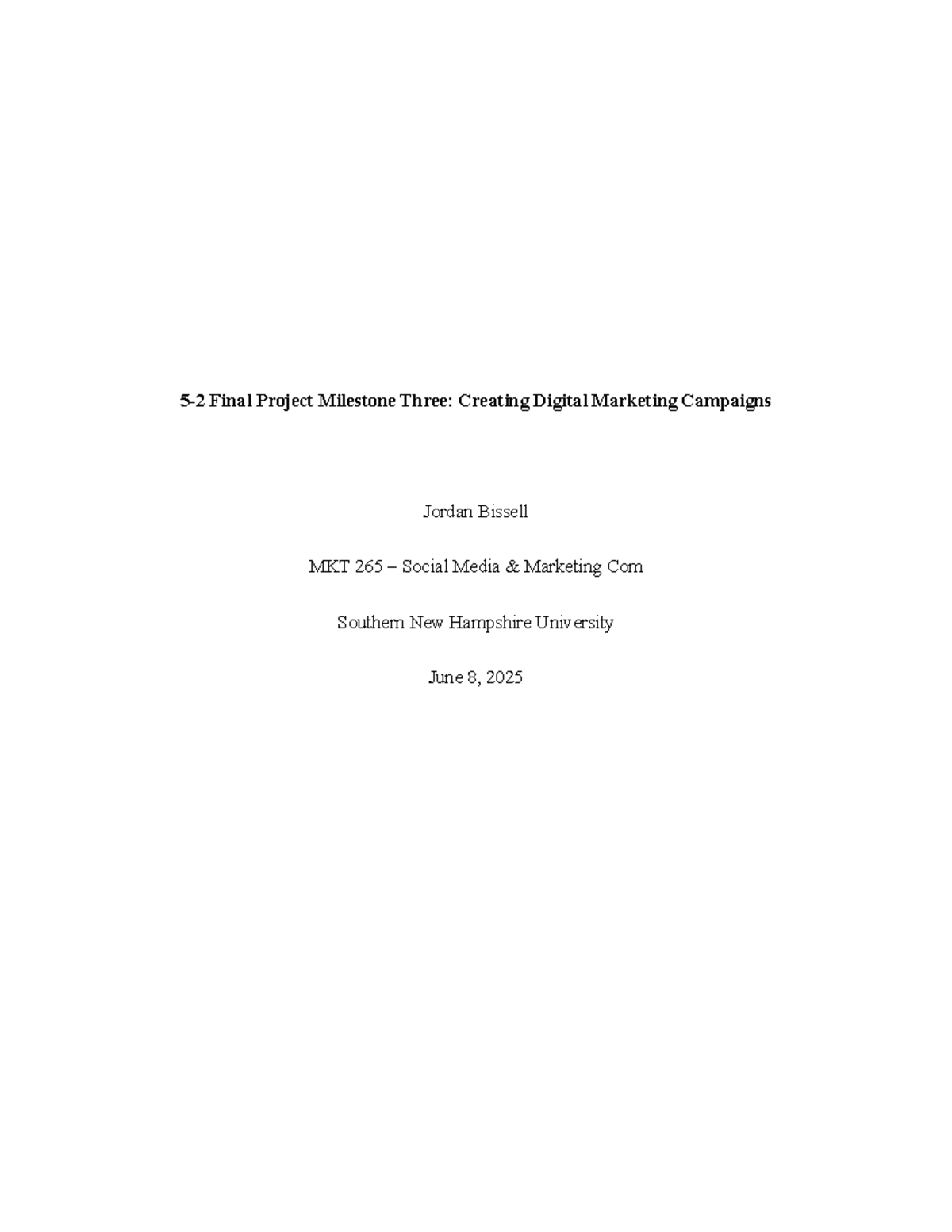 MKT 265 Final Project Milestone 3: Digital Marketing Campaigns - Studocu