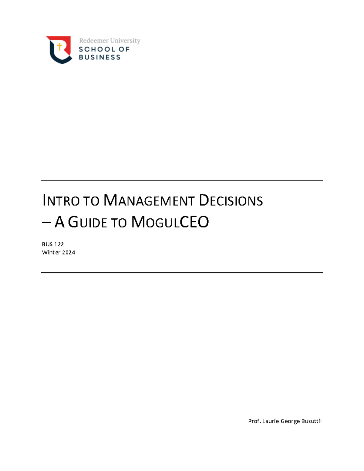 BUS 122 W24 Mogul Simulation Management Decision Guide - Studocu