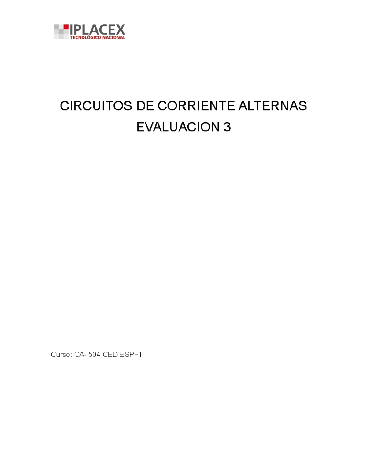 Evaluación 2 - Circuitos de Corriente Alterna (CIRCUITOS 2025) - Studocu