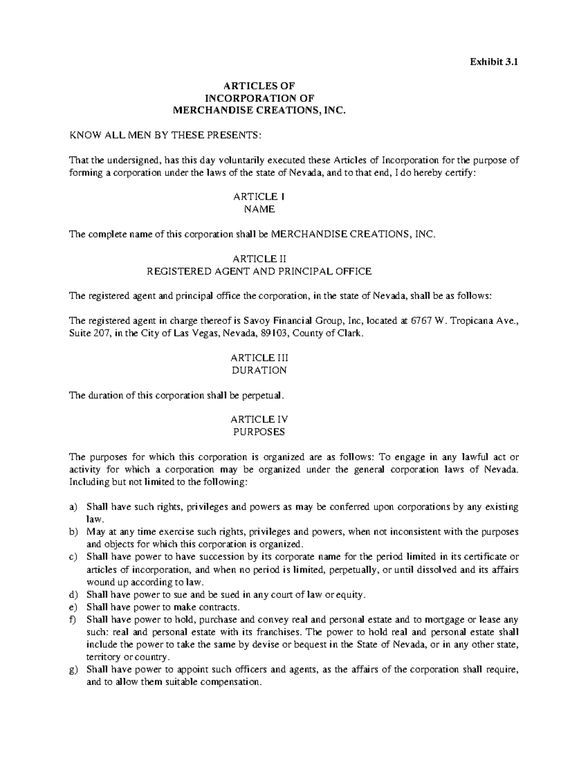Exhibit 3-1 - Additional - Exhibit 3. ARTICLES OF INCORPORATION OF MERCHANDISE CREATIONS, INC ...