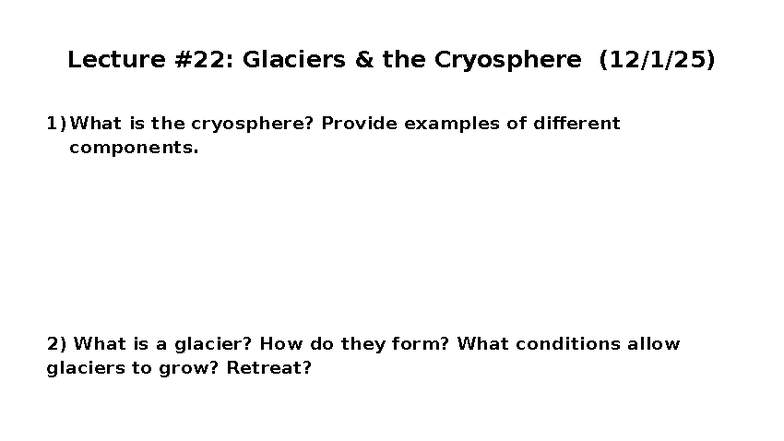 Lecture #22: Glaciers & the Cryosphere Overview - Studocu