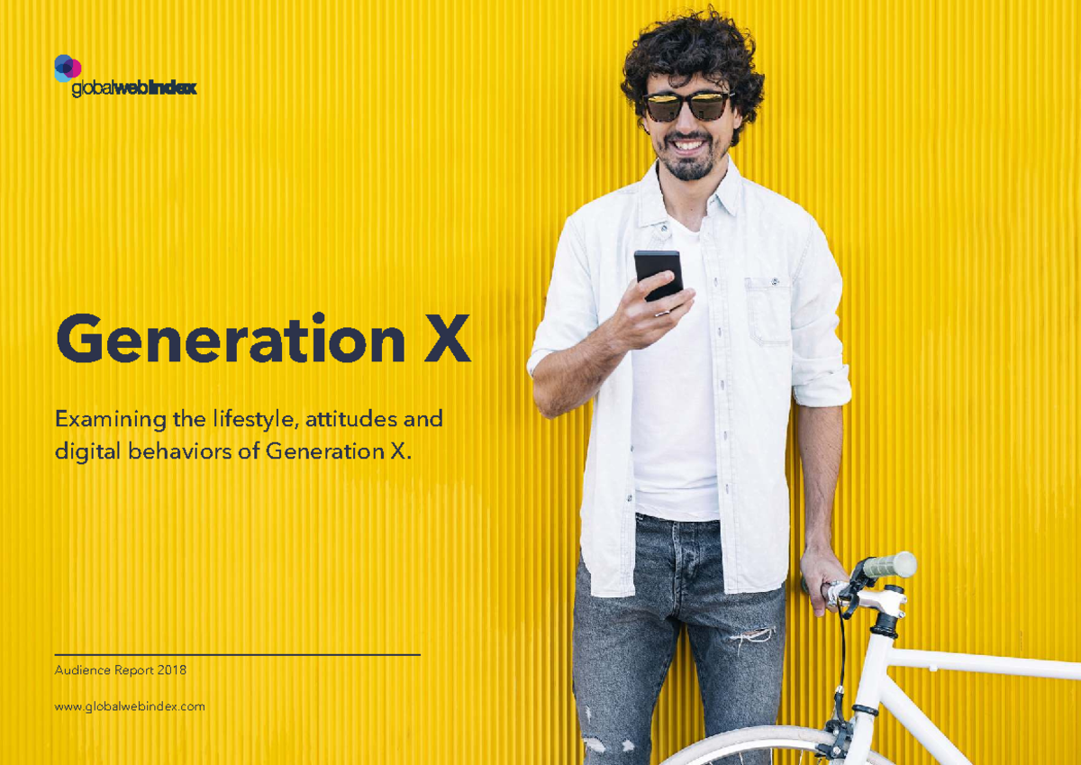 Gen X Insights: Lifestyle, Attitudes & Digital Behaviors Report 2018 ...