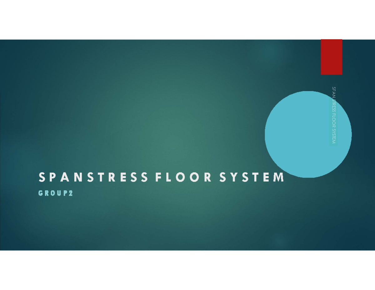 SPAN STRESS FLOOR SYSTEM REVIEWER - Construction Methods and Benefits ...