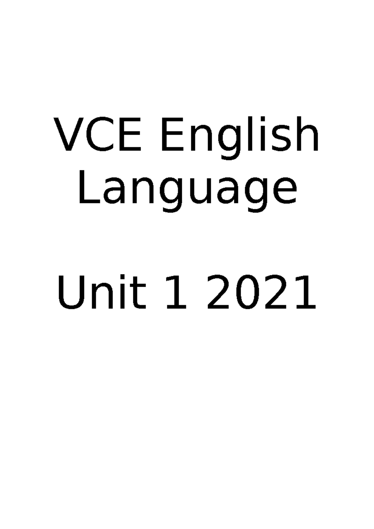 VCE English Unit 1 - Comprehensive Notes on Language and Grammar - Studocu