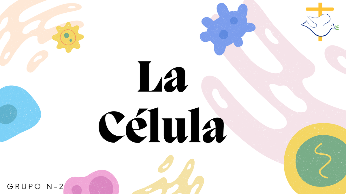 La célula - Presentación tema la célula - La Célula G R U P O N - 2 G R ...
