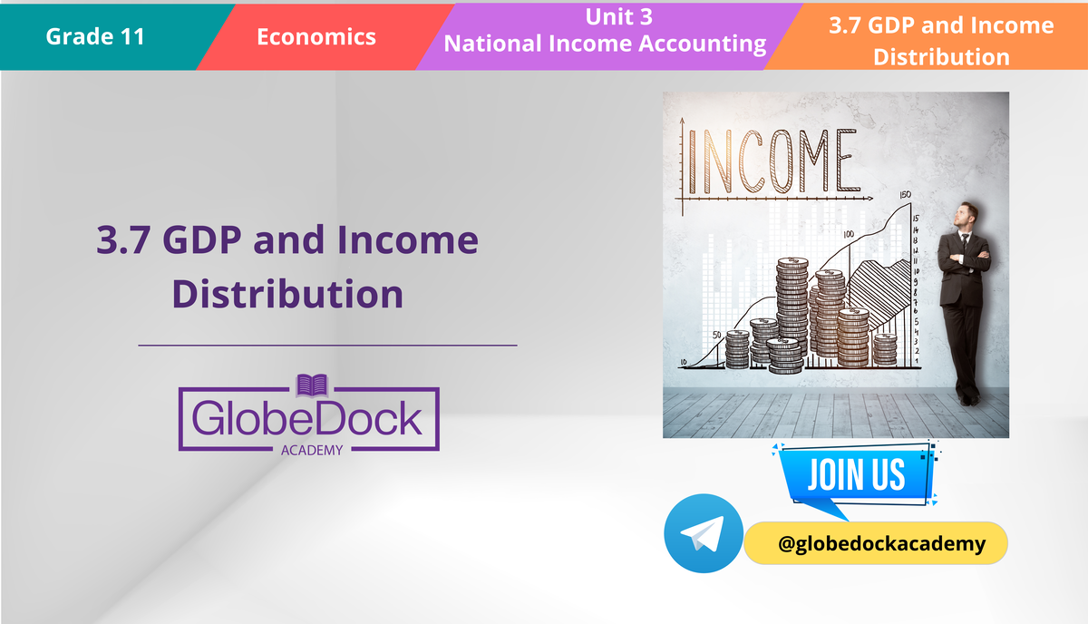 3.7 Income Distribution and GDP Analysis - Grade 11 Economics - Studocu