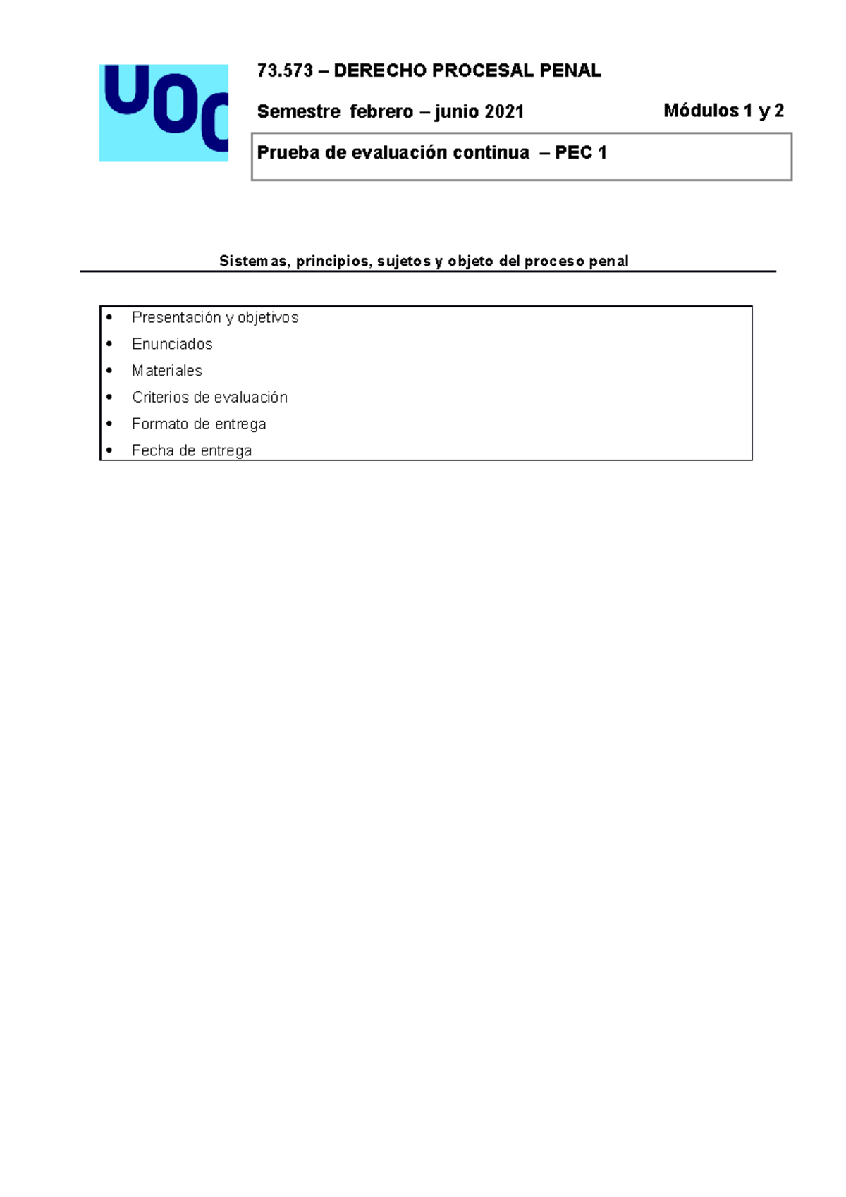 73573 PEC1 SOL Derecho Procesal Penal UOC - 73 – DERECHO PROCESAL PENAL Semestre febrero – junio ...
