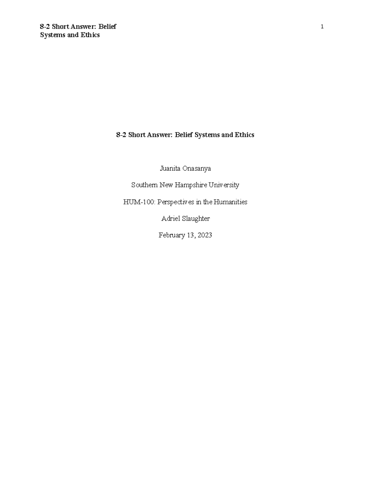 HUM 100 Module 8 Short Answer: Belief Systems and Ethics Analysis - Studocu
