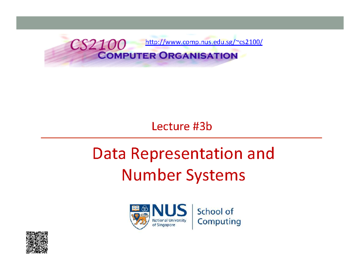 Lect03 Number Systems-2 - Lecture #3b Data Representation and Number Systems comp.nus.edu ...