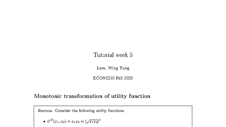 Tutorial Week 5 Solutions ECON2210 Fall 2025: Monotonic Utility ...