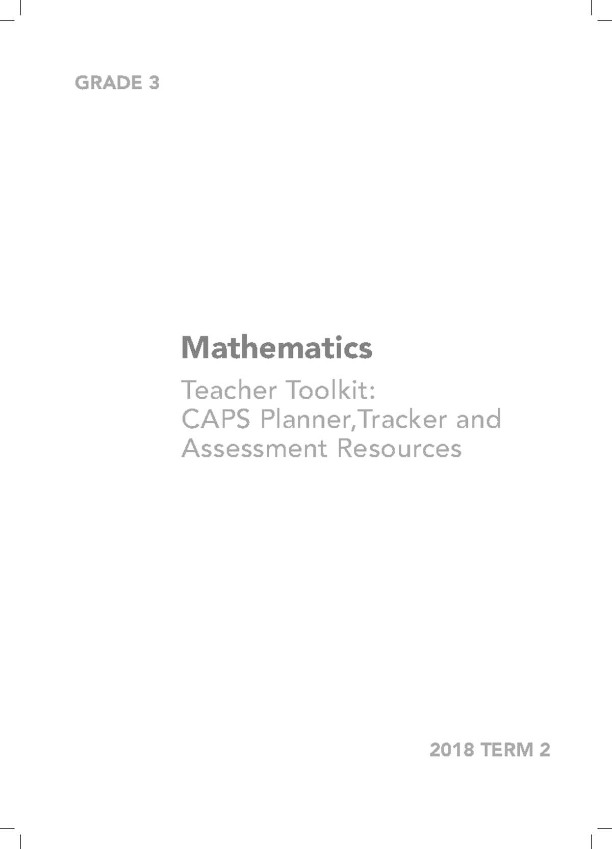 Grade 3 Mathematics Tracker: CAPS Planner & Assessment Resources Term 2 ...