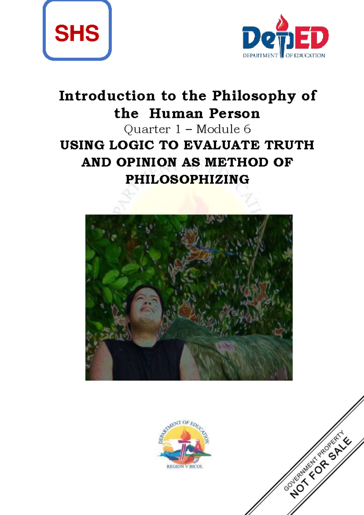 SHS PHIL 101 Quarter 1 Module 6: Logic in Evaluating Truth & Opinion ...