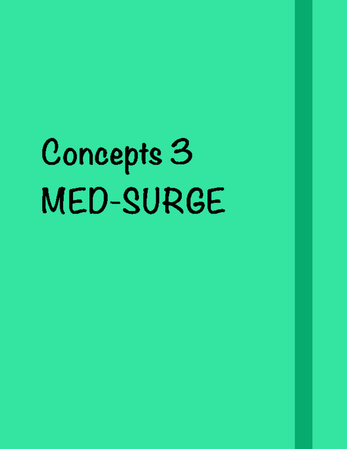 Concepts 3 - Med surge notes - Concepts 3 MED-SURGE When a er nurse is ...