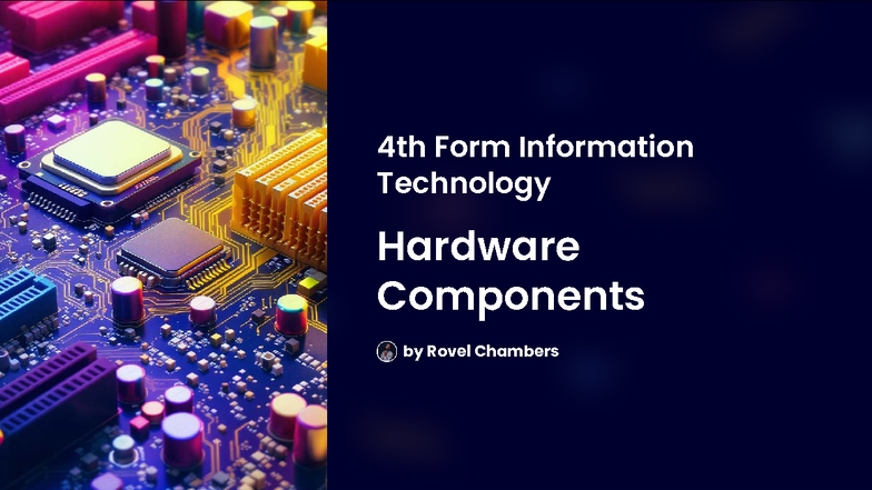 4th Form IT: Understanding Hardware Components and Functions - Studocu