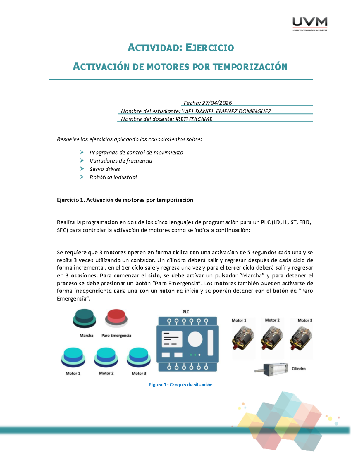 ACTIVIDAD: EJERCICIO DE MOTORES POR TEMPORIZACIÓN - Act 7 - Studocu