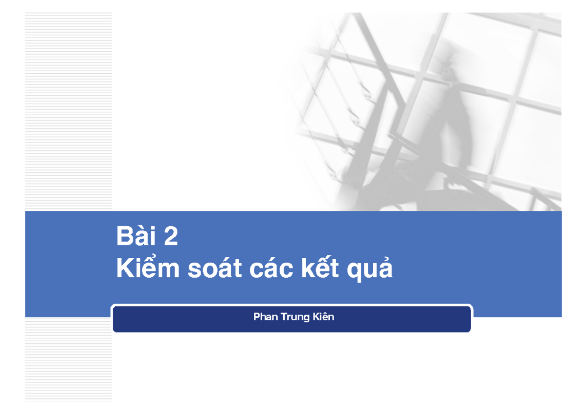 L2 C2 Kiểm soát các kết quả unlocked - Bài 2 Kiểm soát các kết quả Phan ...