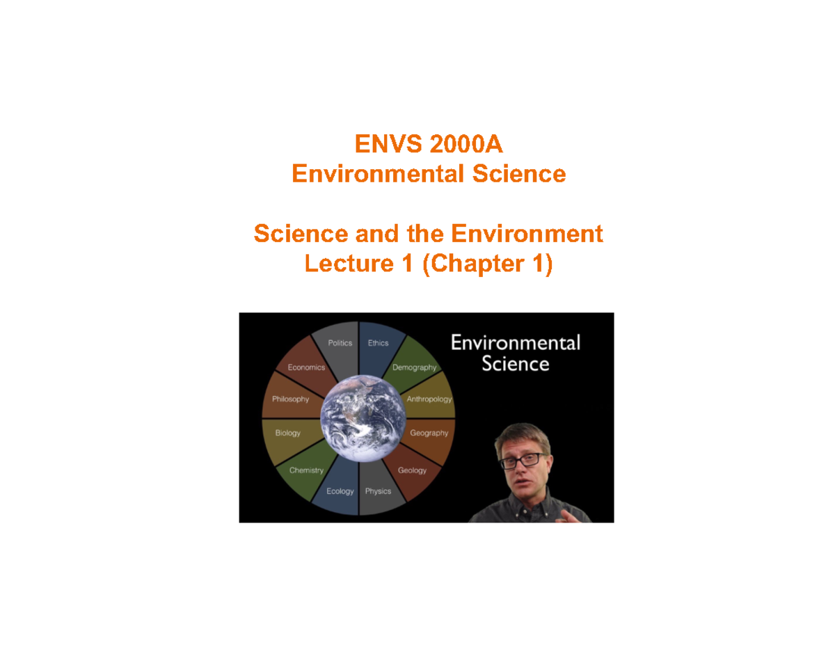 Chapter 1 Lecture - ENVS 2000A Environmental Science Science and the ...