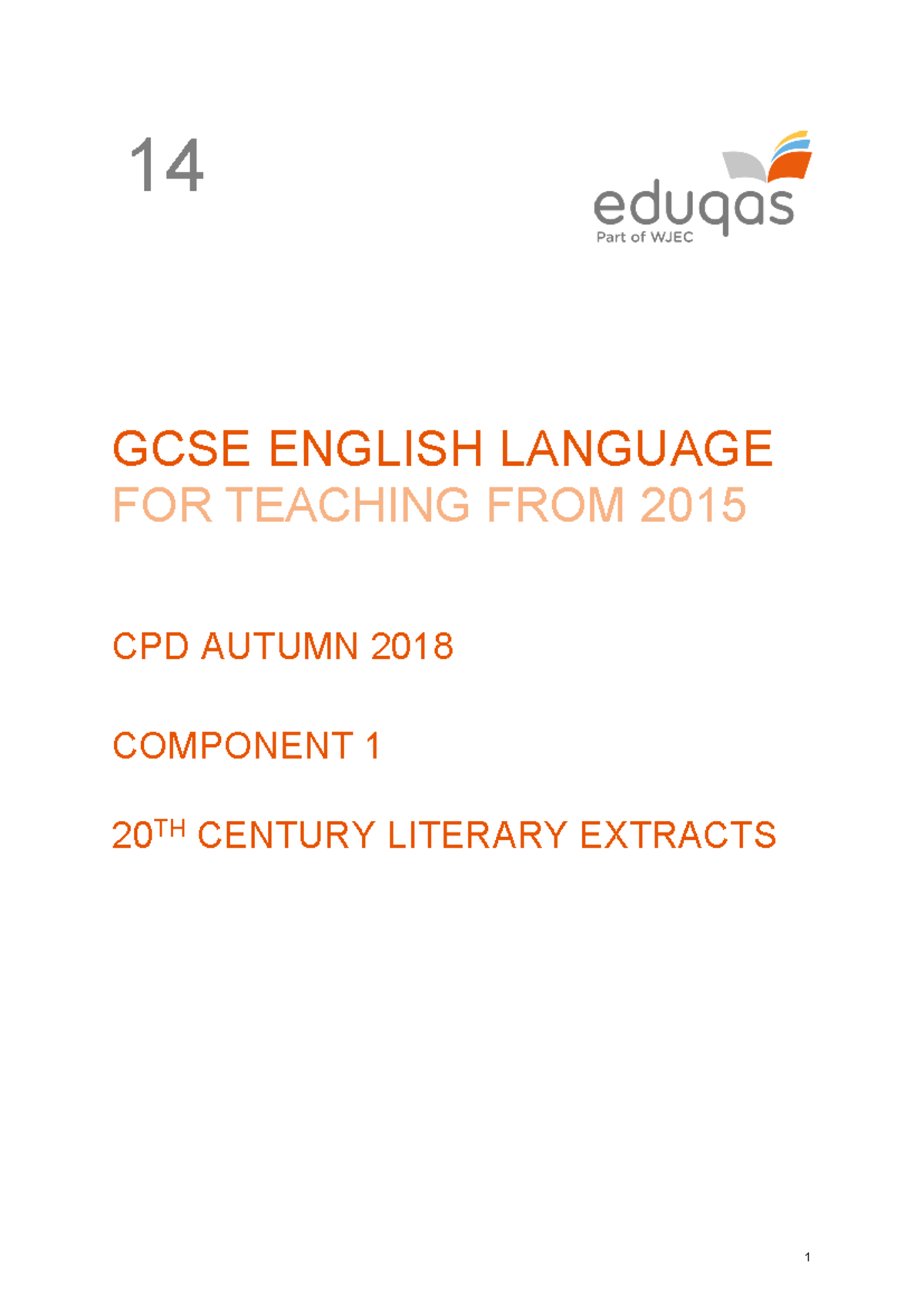 14 GCSE ENGLISH LANGUAGE COMPONENT 1: 20TH CENTURY LITERARY EXTRACTS ...