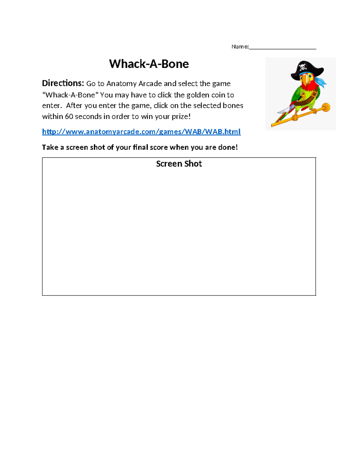 Whack A Bone - Name: Whack-A-Bone Directions: Go to Anatomy Arcade and ...
