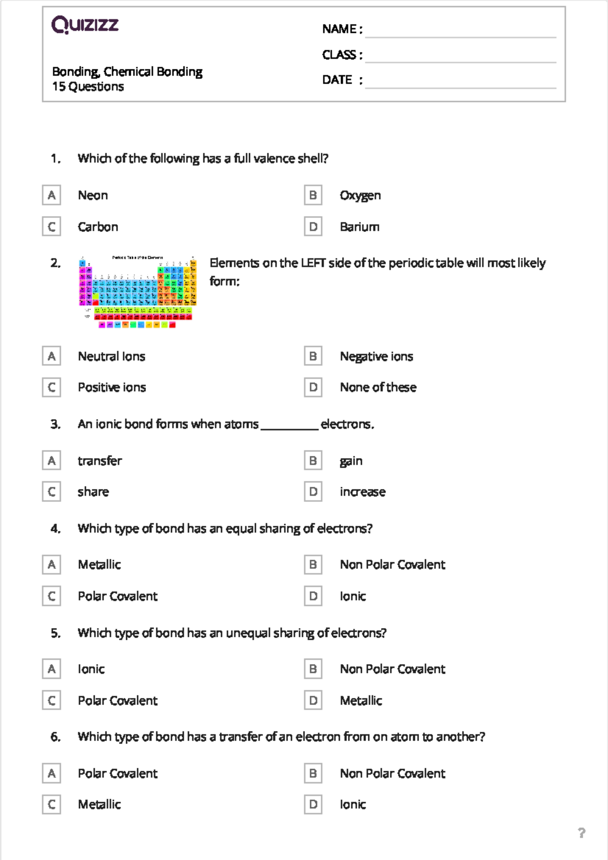 Bonding, Chemical Bonding - Bonding, 15 Questions Chemical Bonding NAME : CLASS : DATE : Which ...