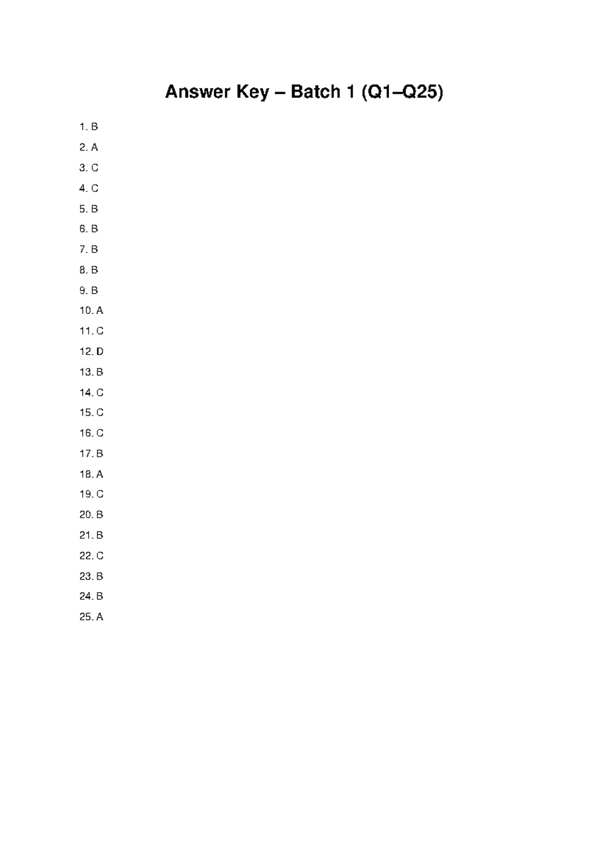 Python Batch 1 Answers - for revision - PS0001 - Answer Key – Batch 1 (Q1–Q25) 1. B 2. A 3. C 4 ...