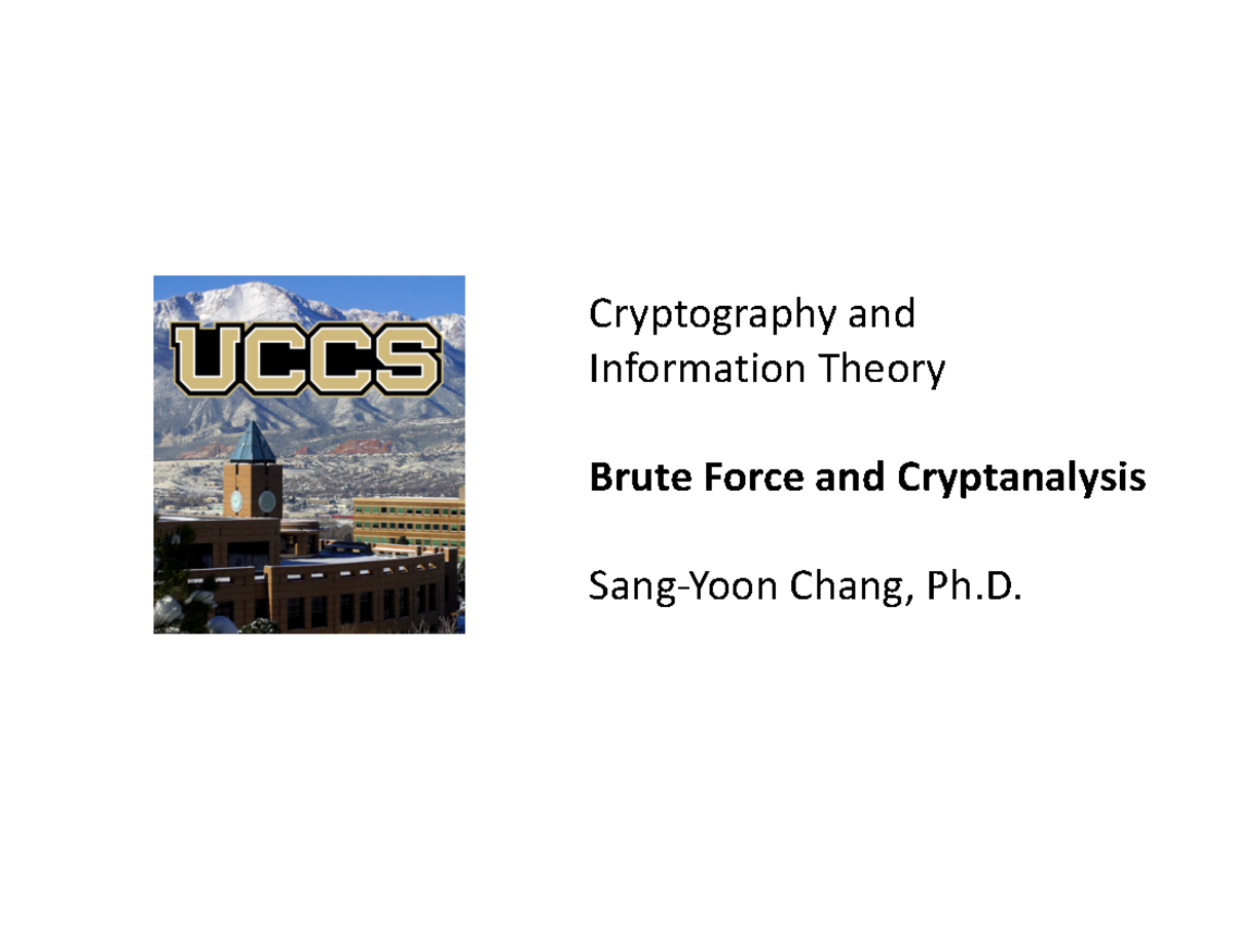 Slides brute force and cryptanalysis - Cryptography and Information Theory Brute Force and - Studocu