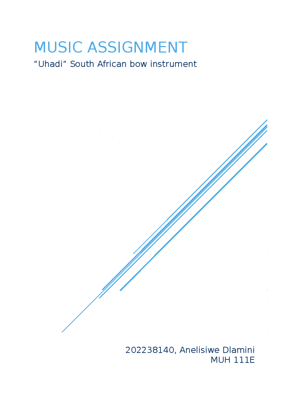 Music and the African way of doing it - MUSIC ASSIGNMENT “Uhadi” South ...