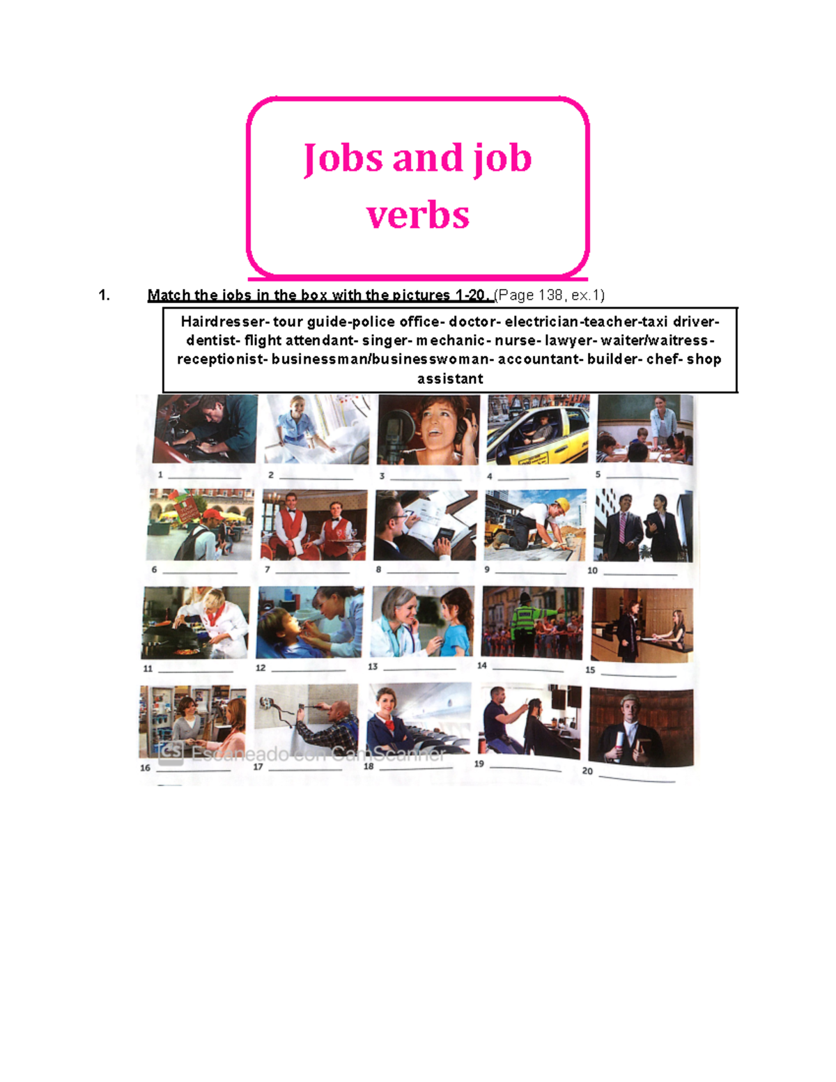 Jobs and job verbs. Vocabulary practice - 1. Match the jobs in the box ...