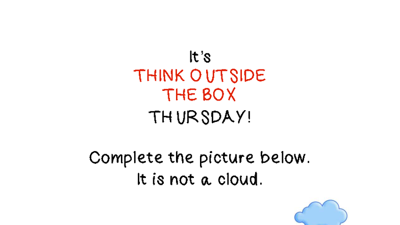 THINK OUTSIDE THE BOX THURSDAY! Complete the Picture Activity - Studocu